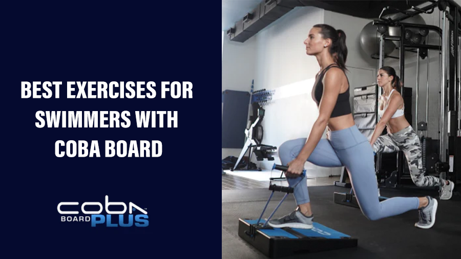 Best Exercises For Swimmers – COBA Board
